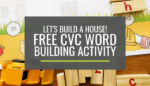 Let's Build a House! Free CVC Word Building Activity – KindergartenWorks